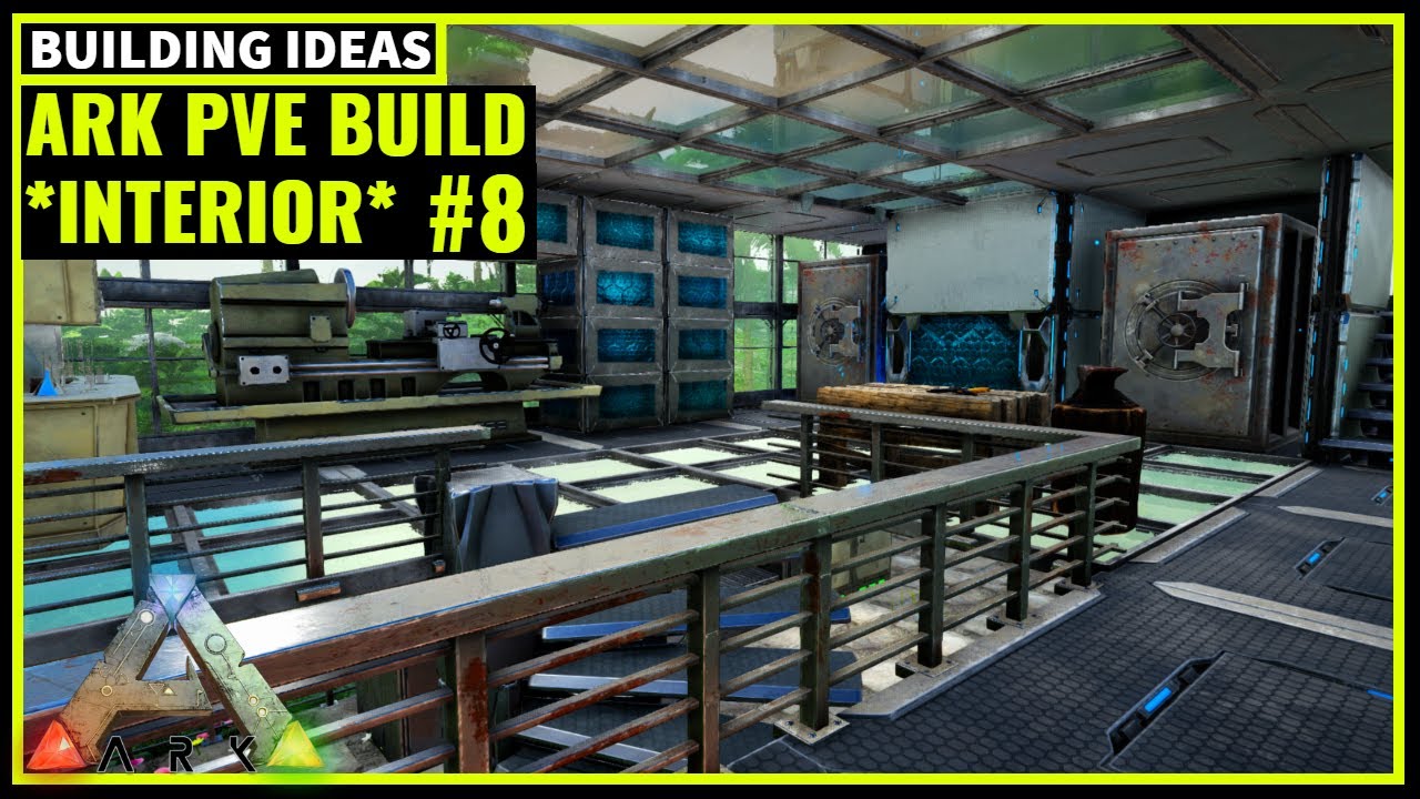 HOW TO BUILD A PVE BASE (INTERIOR) #8 | ARK SURVIVAL - YouTube