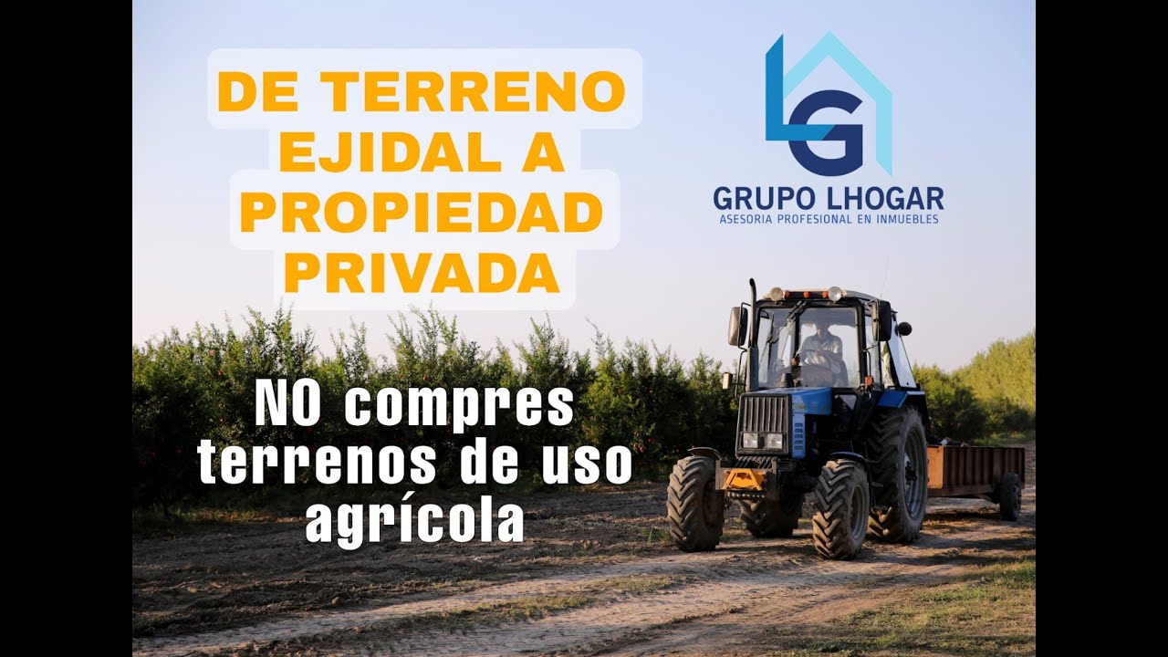 DE TERRENO EJIDAL A PROPIEDAD PRIVADA. No compres terrenos de uso ...