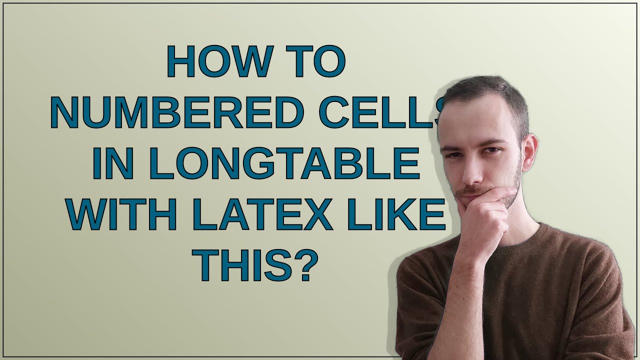 how to numbered cells in longtable with latex like this? - YouTube
