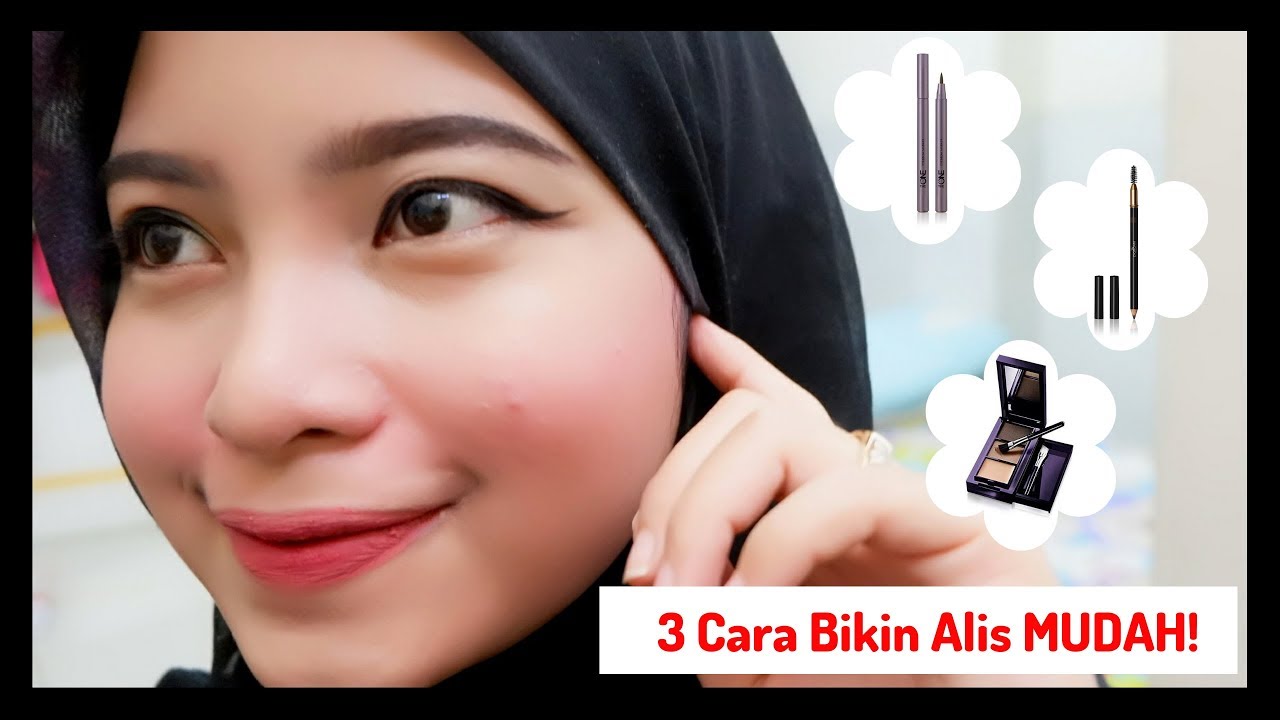 TUTORIAL MEMBUAT ALIS | 3 Macam Alis Hits - YouTube