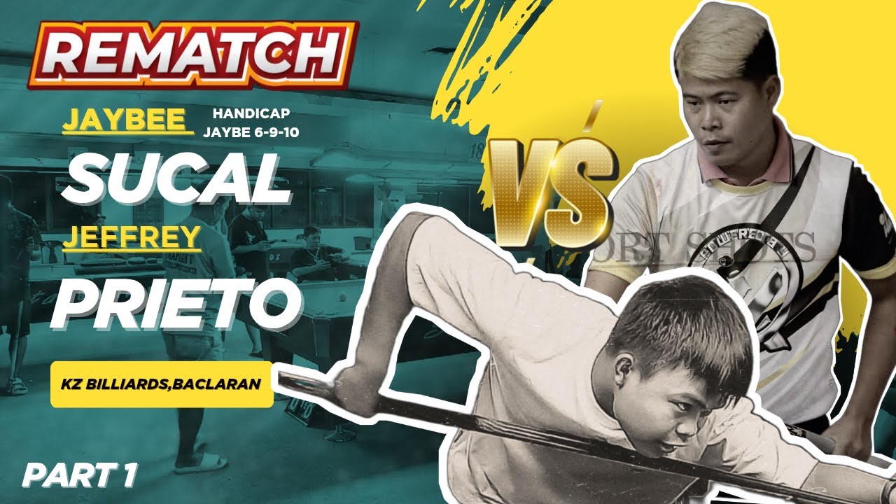 1/2 JAYBEE SUCAL (6-9-10) VS JEFFREY PRIETO (R15) KZ BILLIARDS BACLARAN ...