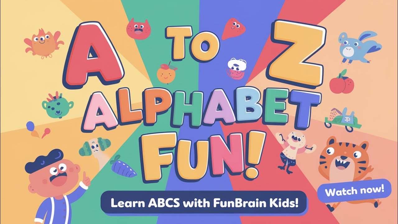 Learn the A to Z Alphabet with FunBrain Kids! | ABC for Kids - YouTube