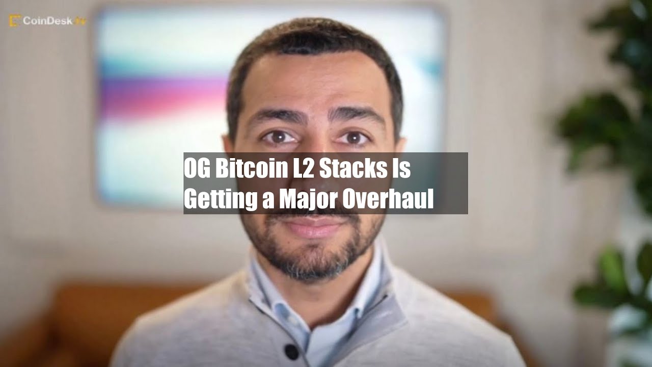 OG Bitcoin L2 Stacks Is Getting a Major Overhaul - YouTube