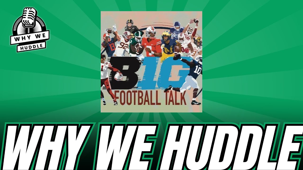 Why We Huddle: Big Ten Football Talk - YouTube