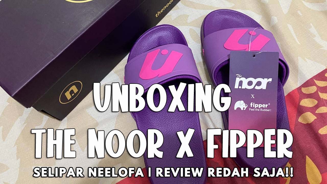UNBOXING THE NOOR X FIPPER | SELIPAR NEELOFA!!! - YouTube