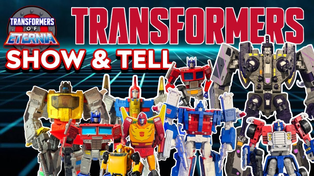 Transformers Show & Tell. (There is a story behind every Collection ...
