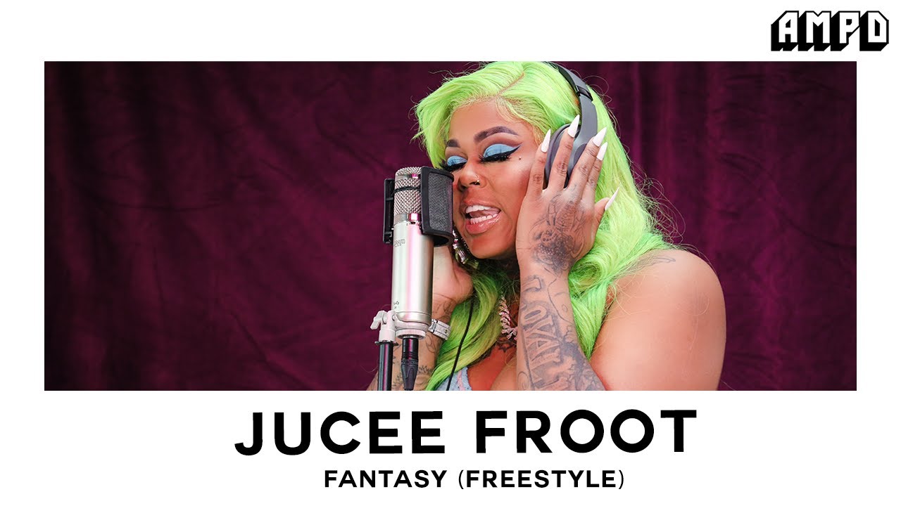 Jucee Froot - "Fantasy (Freestyle)" | AMPD Exclusive - YouTube