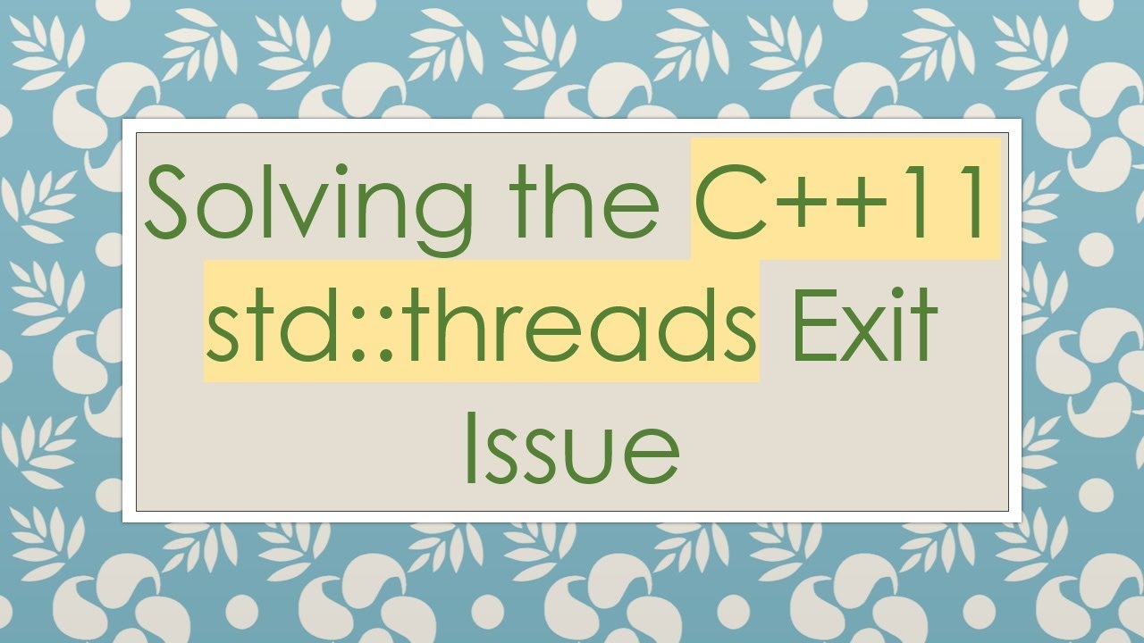 Solving the C+ + 11 std::threads Exit Issue - YouTube