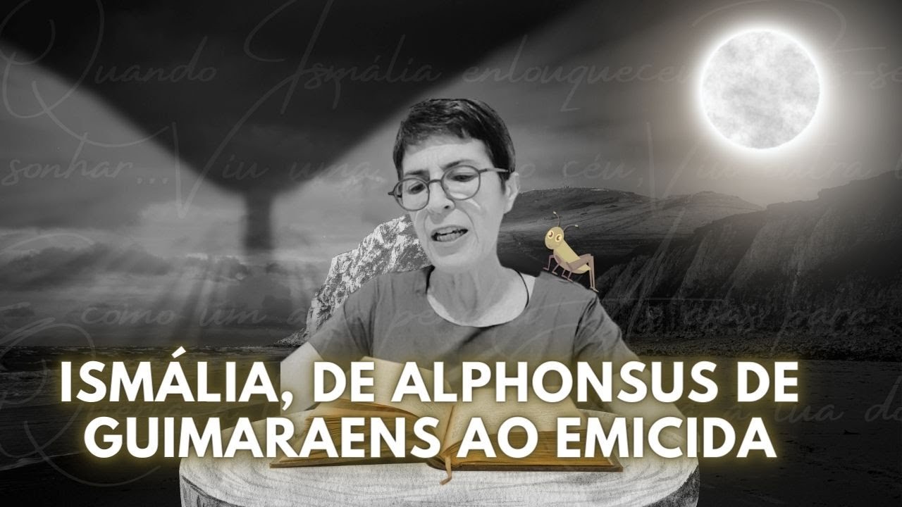 Ismália, de Alphonsus de Guimaraens Ao Emicida | Ismalia | "Quis tocar ...
