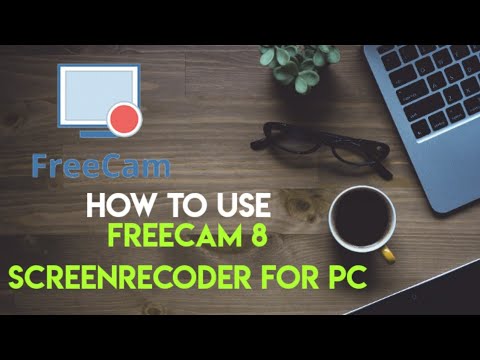 How to use Freecam 8 in your Computer - YouTube