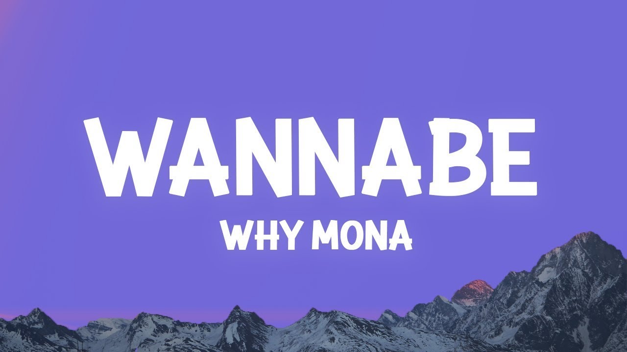 why mona - Wannabe (Lyrics) / 1 hour Lyrics - YouTube