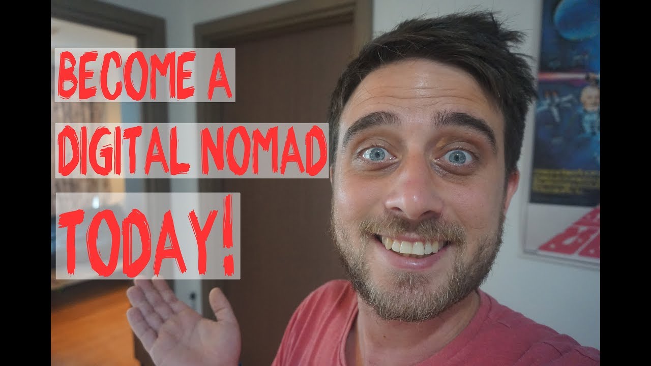 Become A Digital Nomad Today ~ Digital Nomad Series - YouTube
