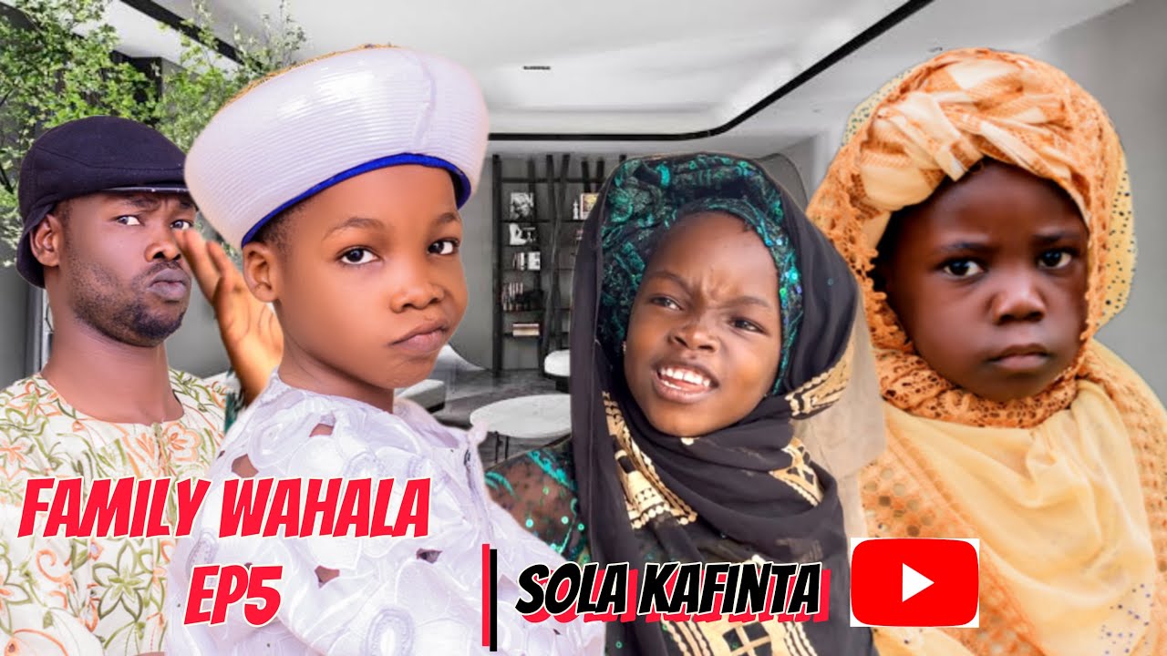 FAMILY WAHALA EP5 | BABA BASIRU | IYA BASIRU | IYA SOLA - YouTube