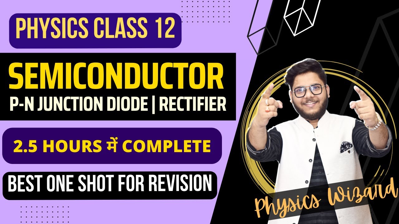 SEMICONDUCTOR ONE SHOT | CLASS 12 PHYSICS - YouTube
