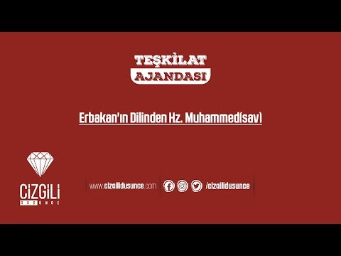 Erbakan'ın Dilinden Hz  Muhammed (s.a.v) || Teşkilat Ajandası
