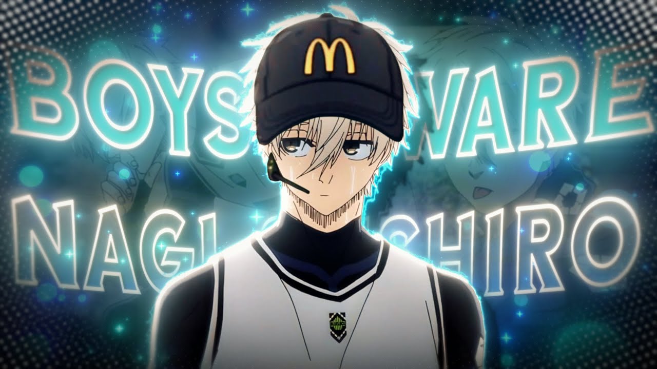 NAGI SEISHIRO edit but he's working at McDonald's [Edit/AMV] - YouTube