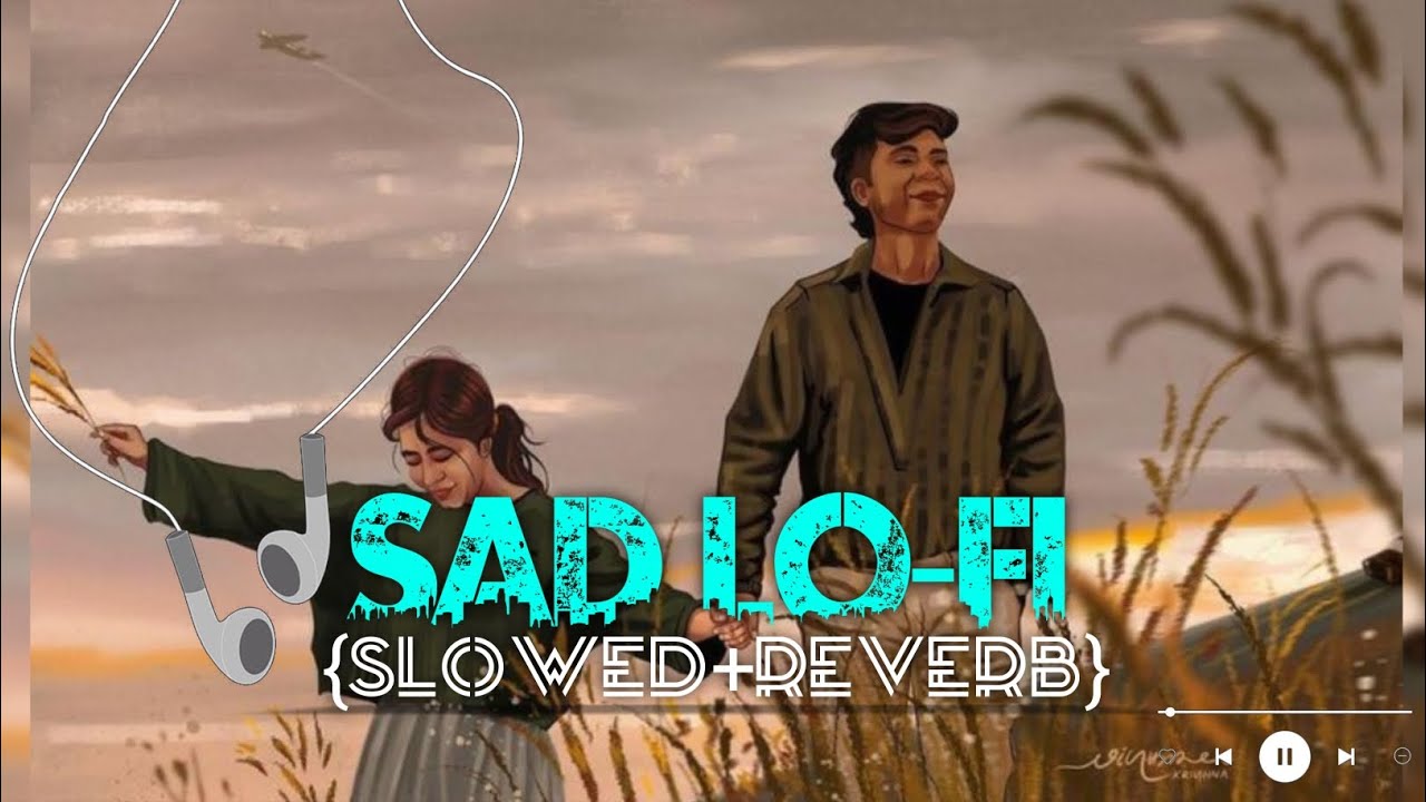 Sad Lofi song ____Alone boy sad lo-fi ____ {Slowed+Reverb} ____ Night ...