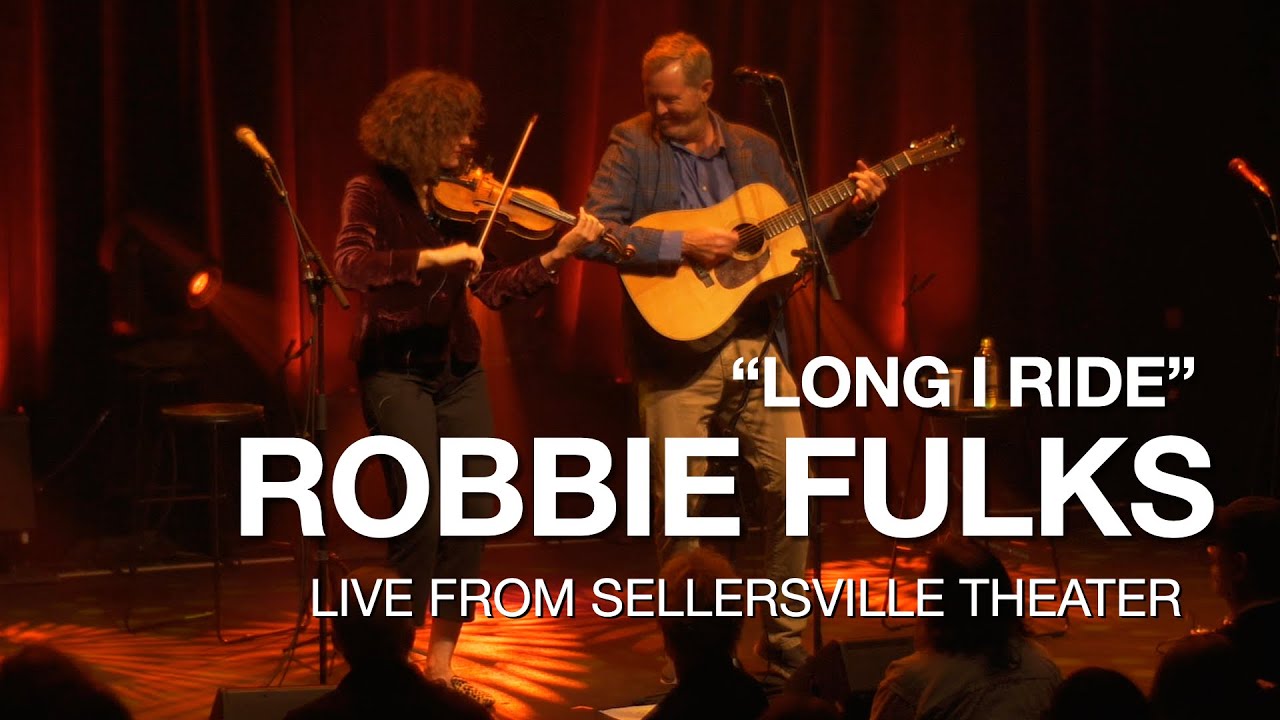 Robbie Fulks "Long I Ride" live from Sellersville Theater | Thu, Sep 12 ...