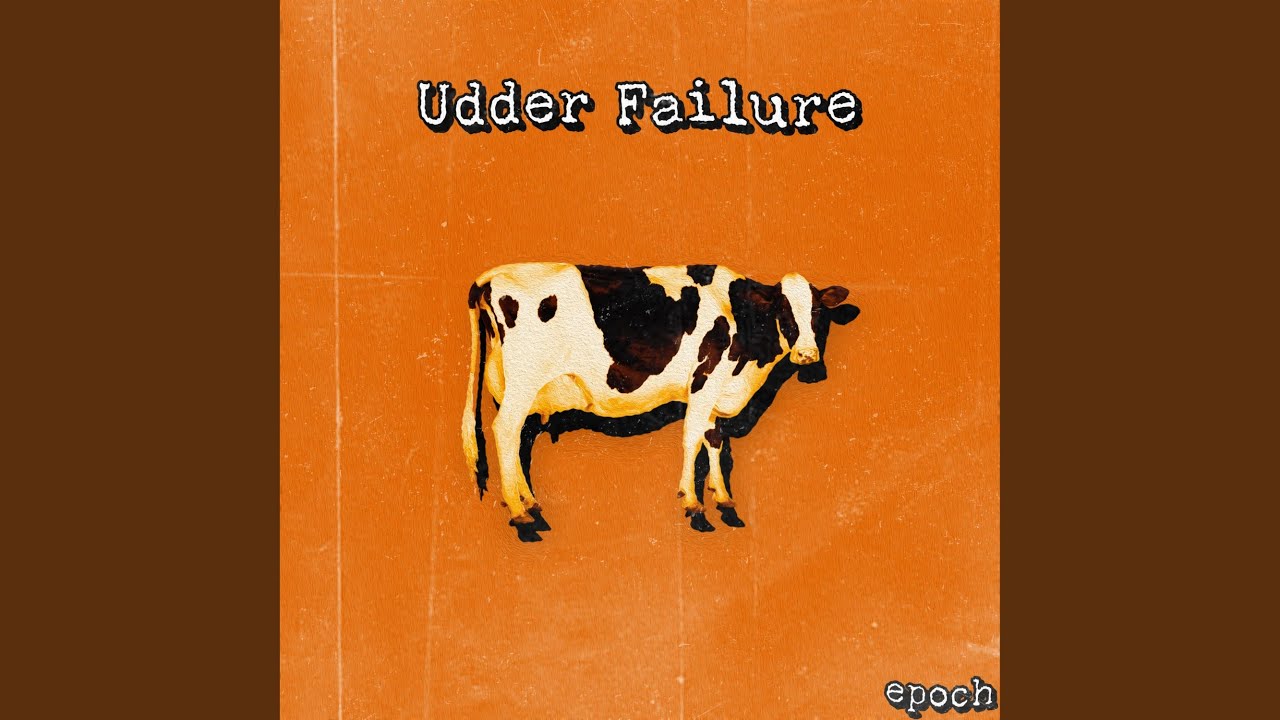 Udder Failure - YouTube