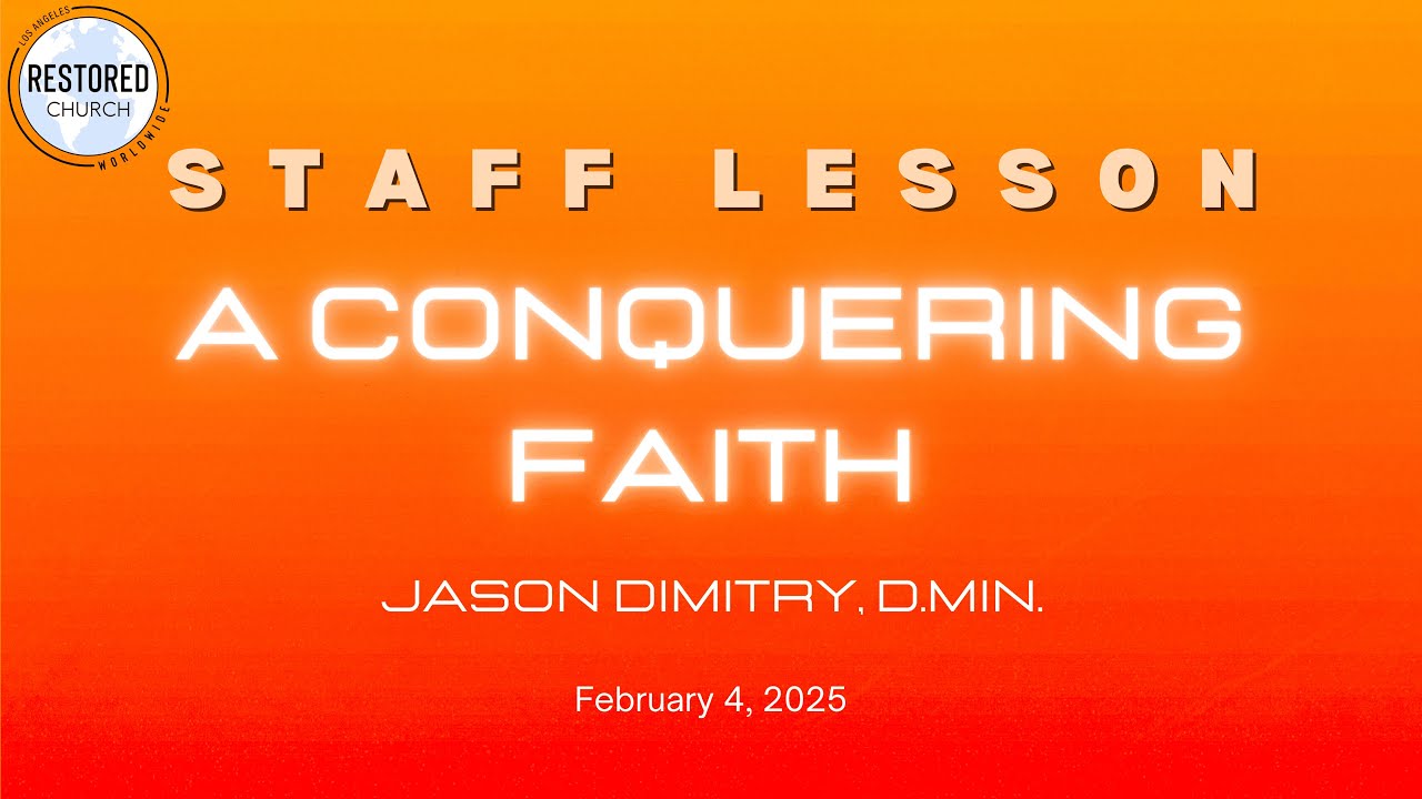 "A Conquering Faith" Series - Jason Dimitry, D.Min - Feb 4 2025 - RCW ...