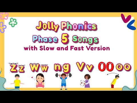 Jolly Phonics Phase 5 Songs / Zz , Ww , NG, Vv, OO-oo /– Slow & Fast ...