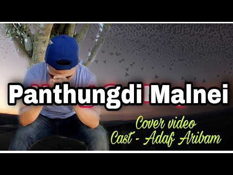 Panthungdi Manei || Cover Video ||Singer-Arbin Soibam || Adaf Aribam