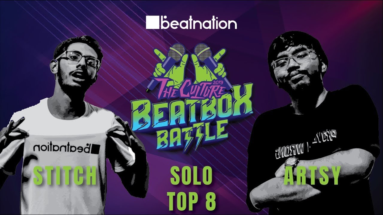 Stitch 🇲🇾 VS Artsy 🇲🇾 | Solo Battle Top 8 | The Culture Beatbox Battle ...
