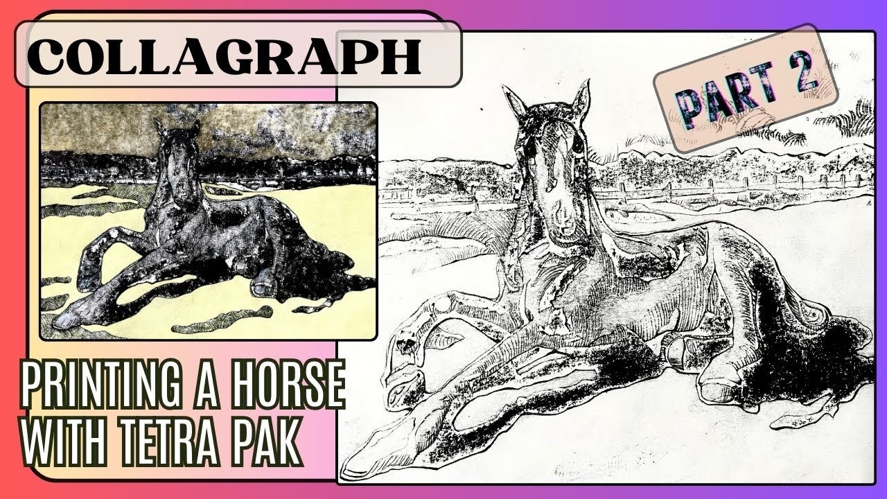 PART 2: COLLAGRAPH & GEL PLATE: printing a horse with Tetra-Pak by-the-meter - YouTube