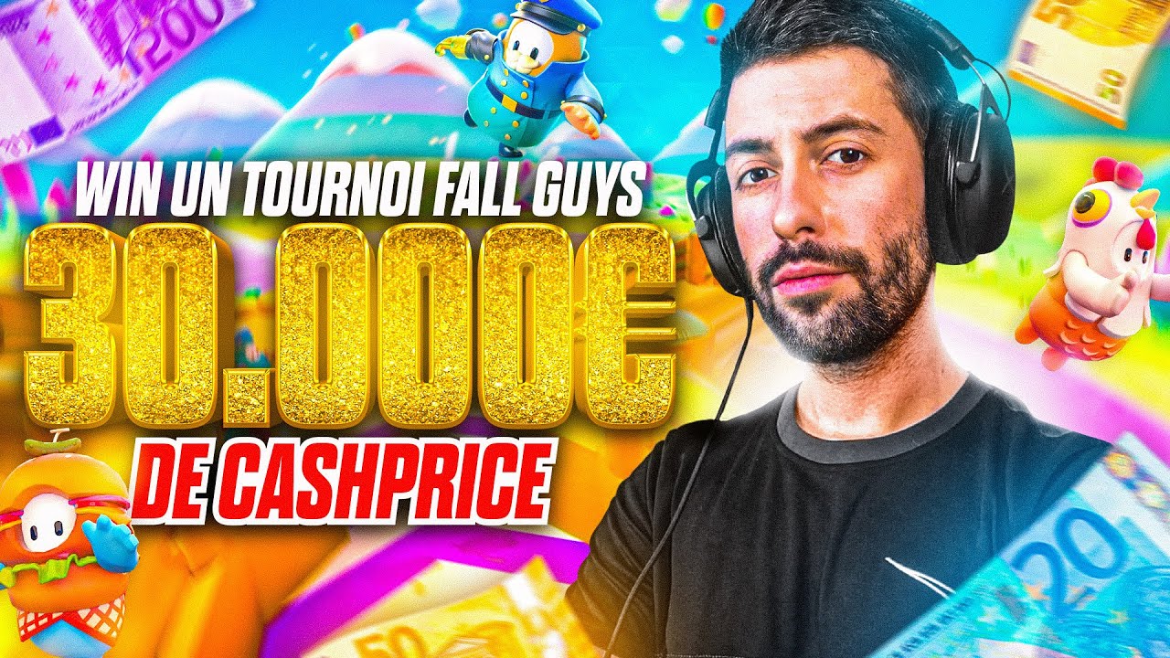 TOURNOI 30 000 € de CASHPRICE | Championnat d'EUROPE sur FALL GUYS ...