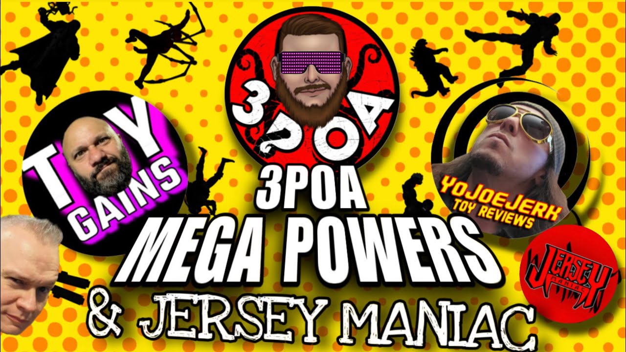 3POA | Mega Powers! Jersey Maniac! Toy News & TOP 5 MCU Movies! - YouTube