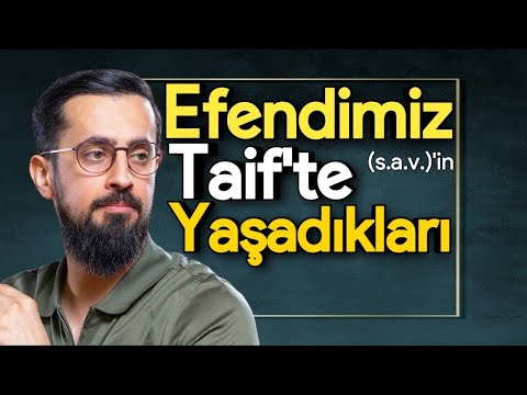 Peygamber Efendimiz'in Taif'te Yaşadıkları | Bir Müslümanın Sabır Örneği