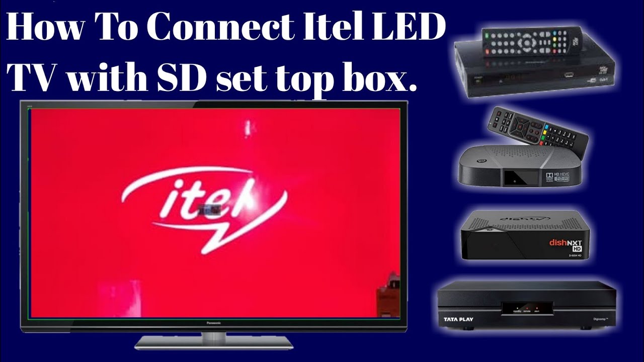 How to Connect Itel LED TV with set top box || आईटेल एलईडी टीवी सेट टॉप ...