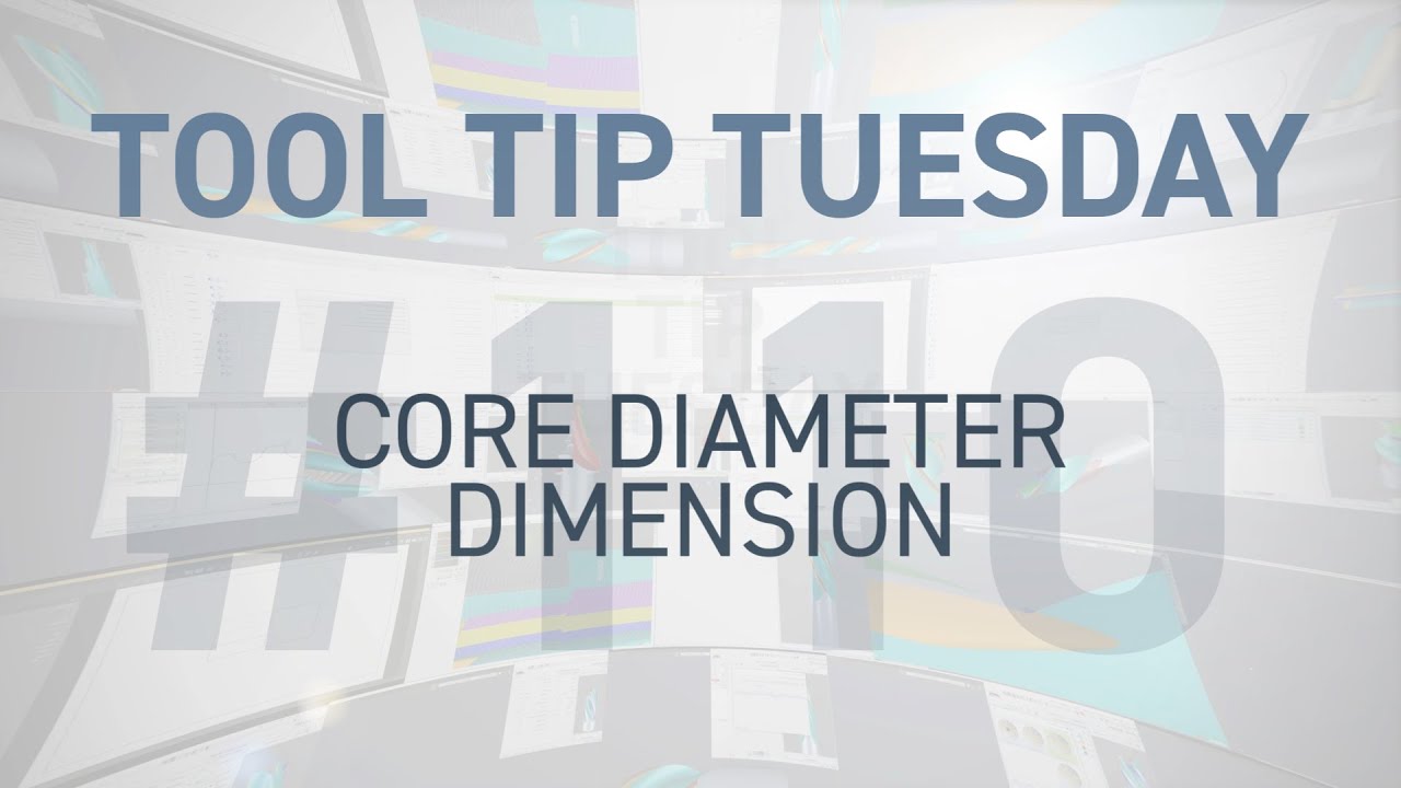 Tool Tip Tuesday #110 - Core Diameter Dimension - YouTube