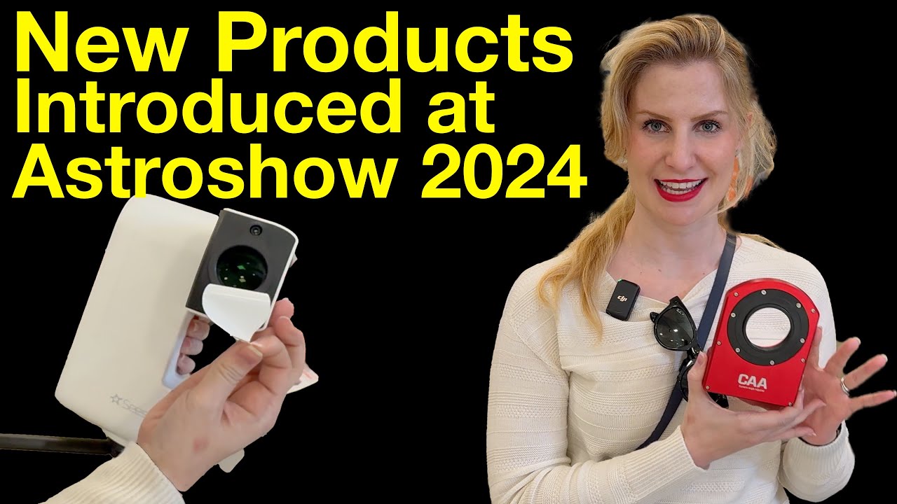 AstroShow 2024: ZWO SeeStar S30 and CAA on display & All the Latest ...