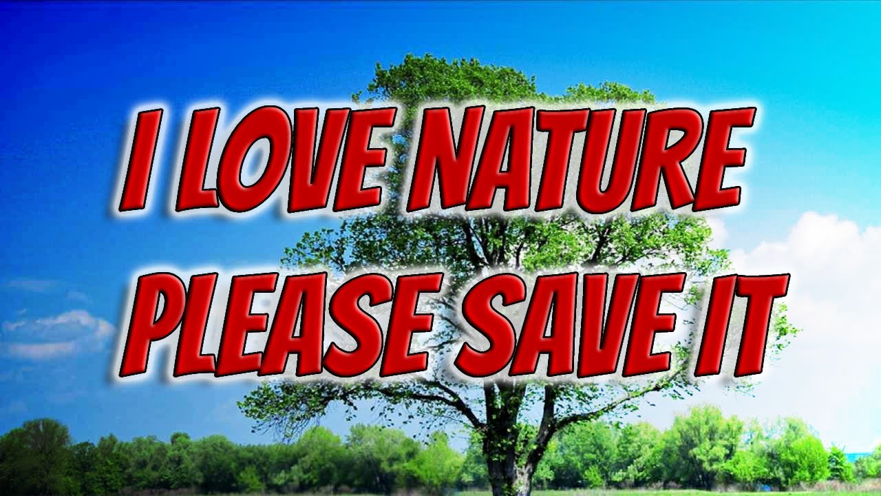 I LOVE NATURE 🙏😍💞 PLEASE SAVE IT 🙏😍💖😘💕🥺 ️💓 - YouTube