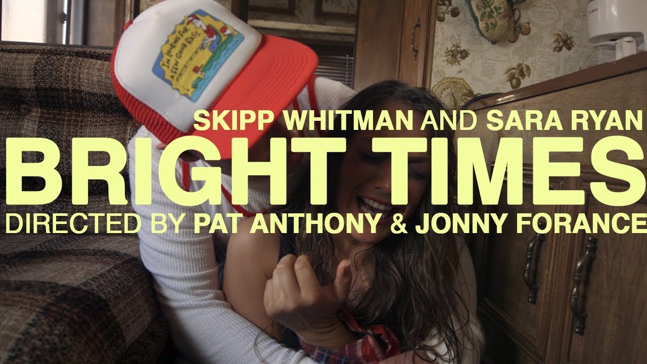 SKIPP WHITMAN - BRIGHT TIMES (OFFICIAL VIDEO) - YouTube