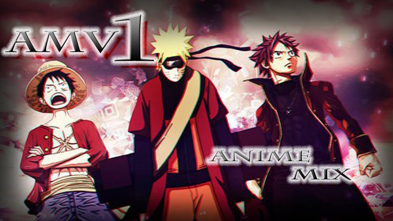 AMV#1 Anime Mix 1 - YouTube