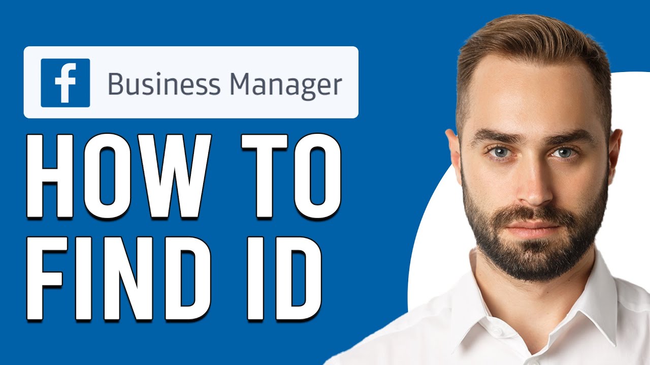 How To Find Facebook Business Manager ID (Where To Find The Facebook ...