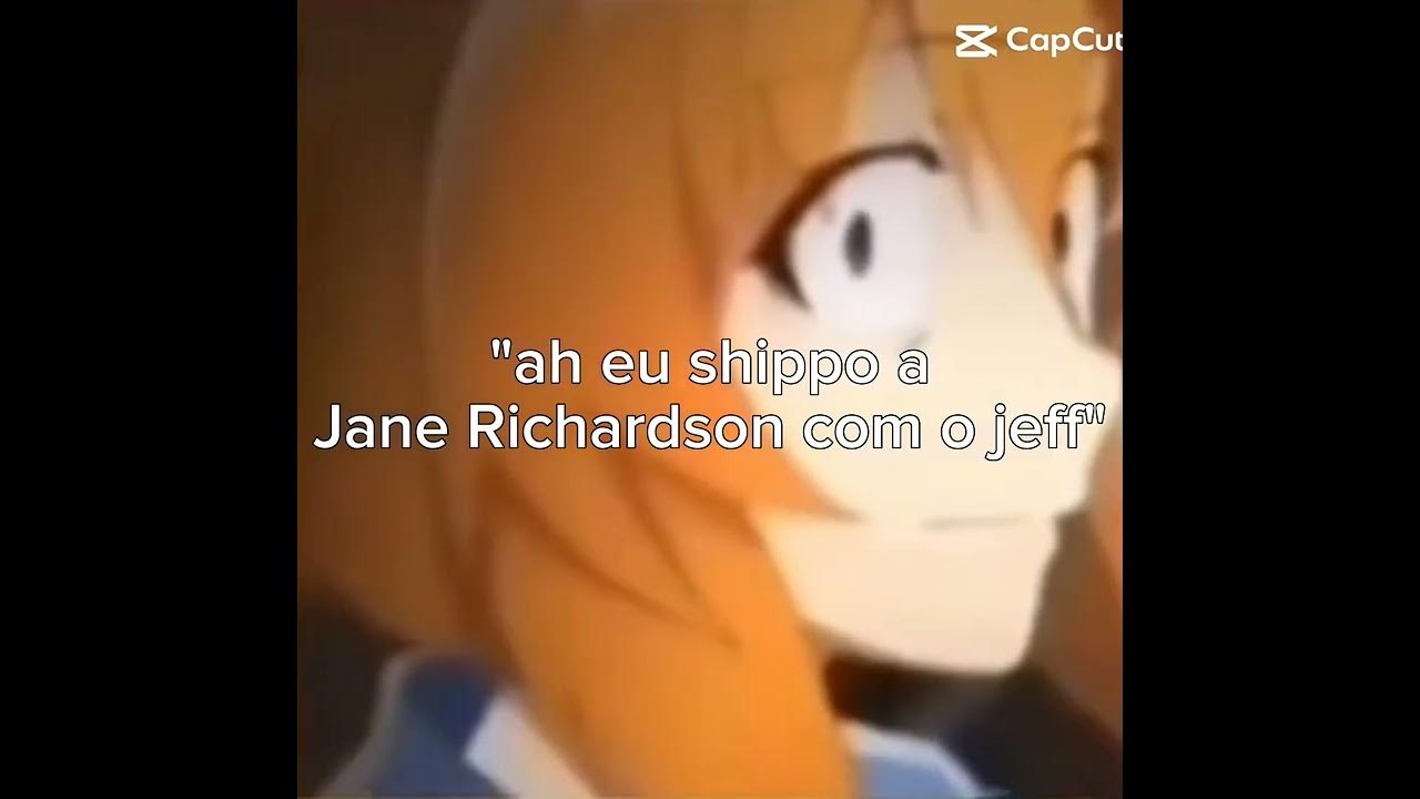 "ah eu shippo a jane richardson com o jeff" (...WTF...) - YouTube