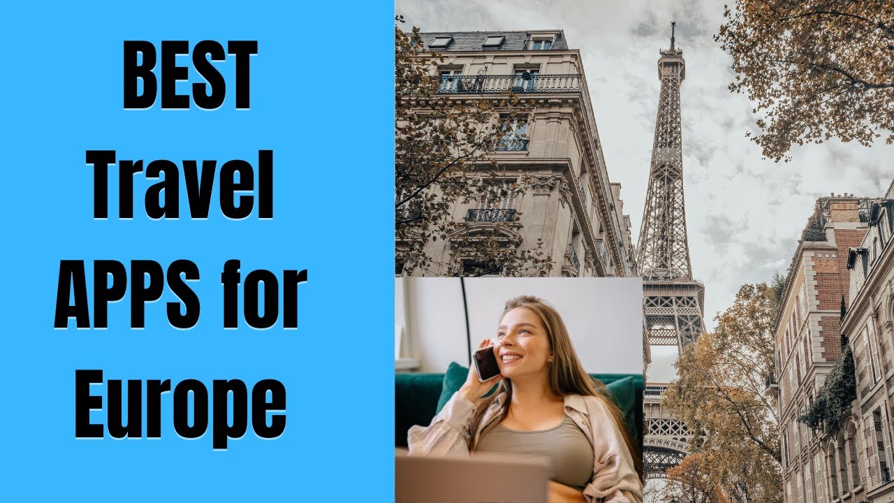 Unlock Europe: The 10 Apps Savvy Travelers Swear By - YouTube