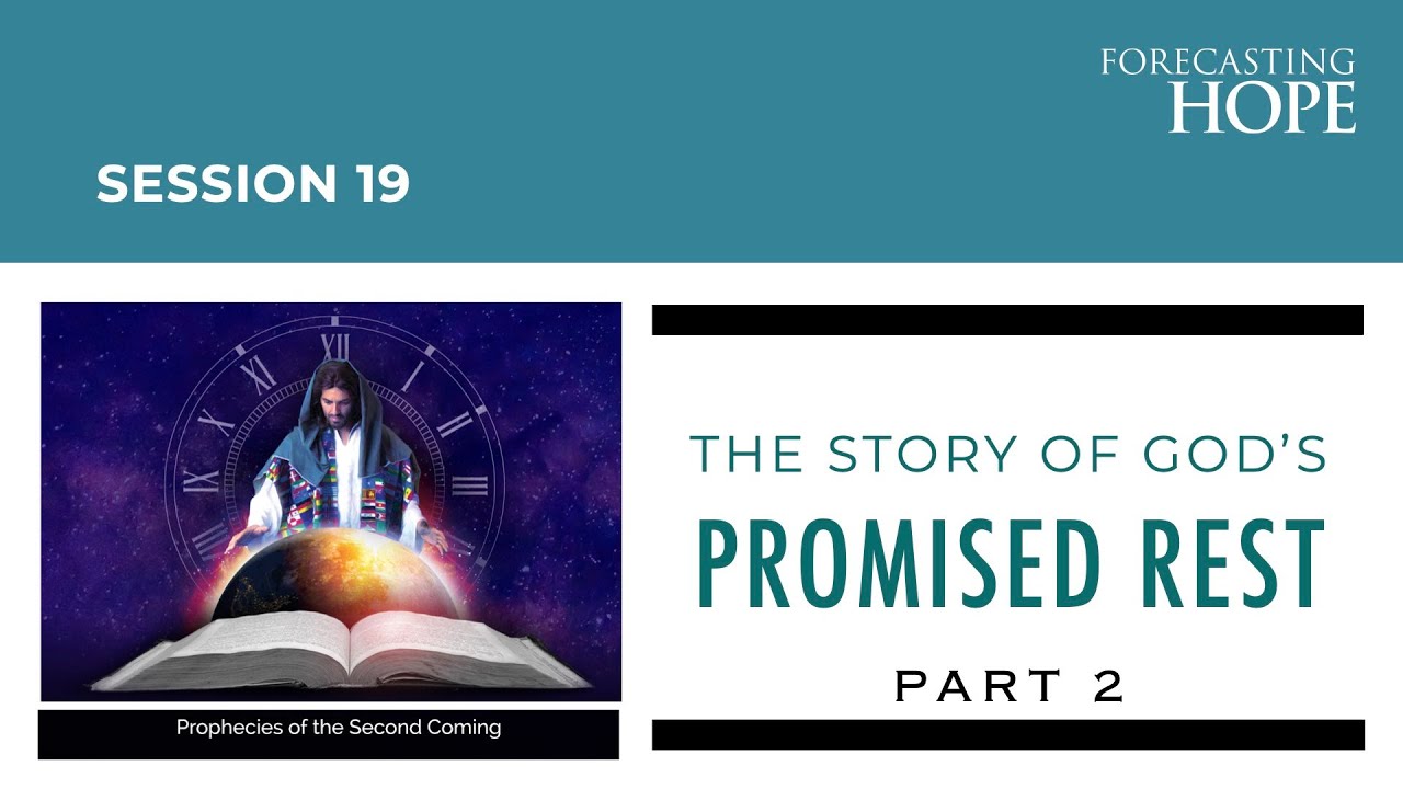 Session 19 The Story of Promised Rest Part 2 - YouTube