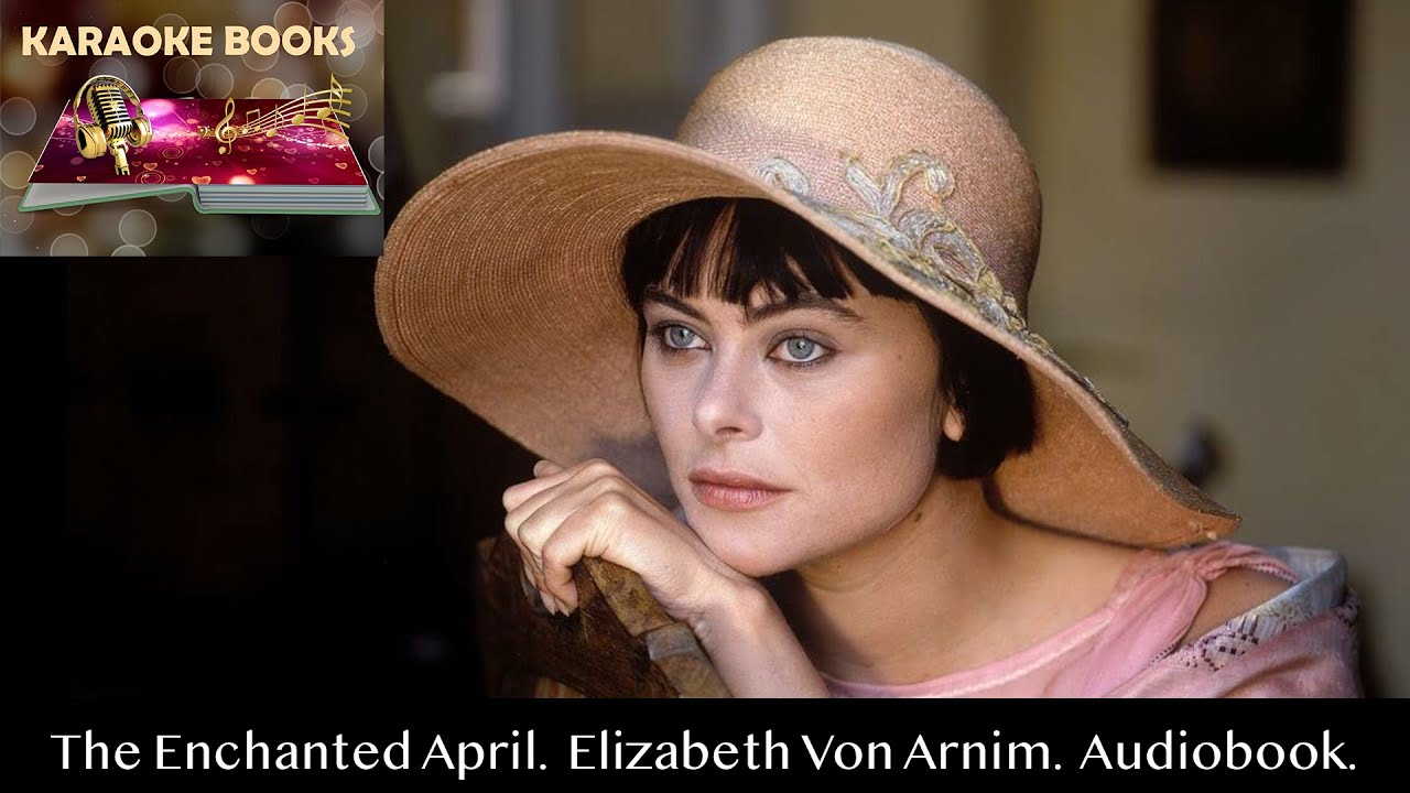 Enchanted April Elizabeth Von Arnim