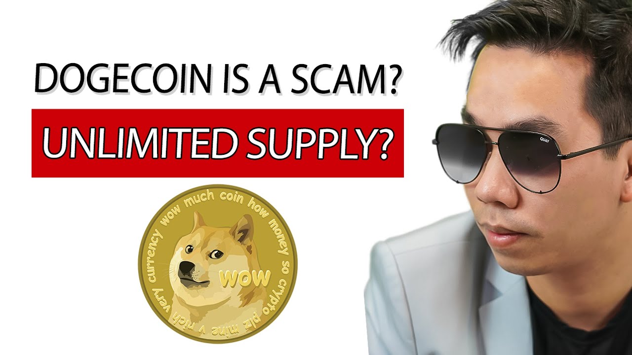 Dogecoin Is a Scam? Unlimited supply (ALL INVESTOR MUST WATCH) - YouTube