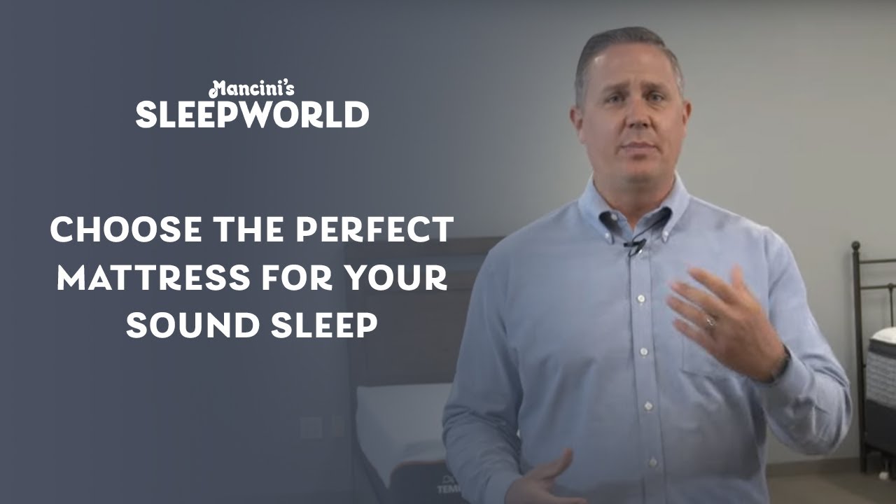 Choose The Perfect Mattress For Your Sound Sleep | Mancini's Sleepworld ...