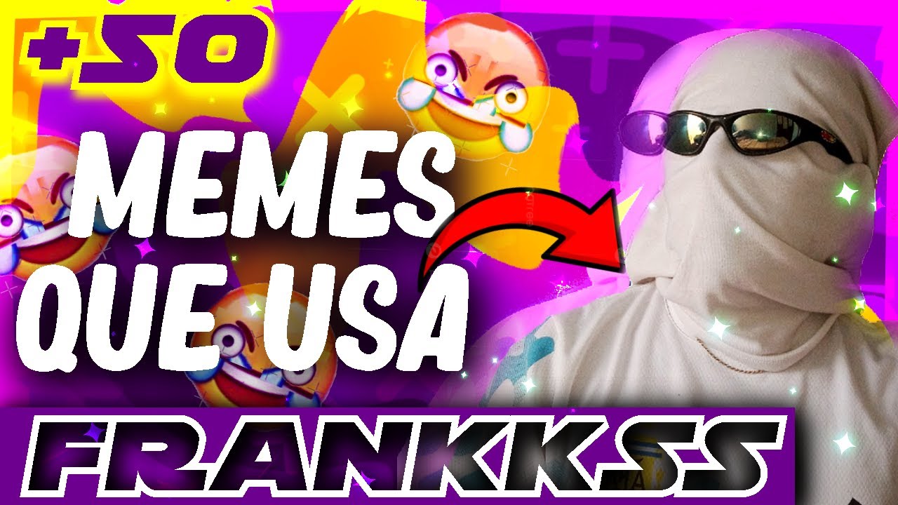 +50 PACK de MEMES Para VIDEOS Que Usa FRANKKSS | memes que usa ...