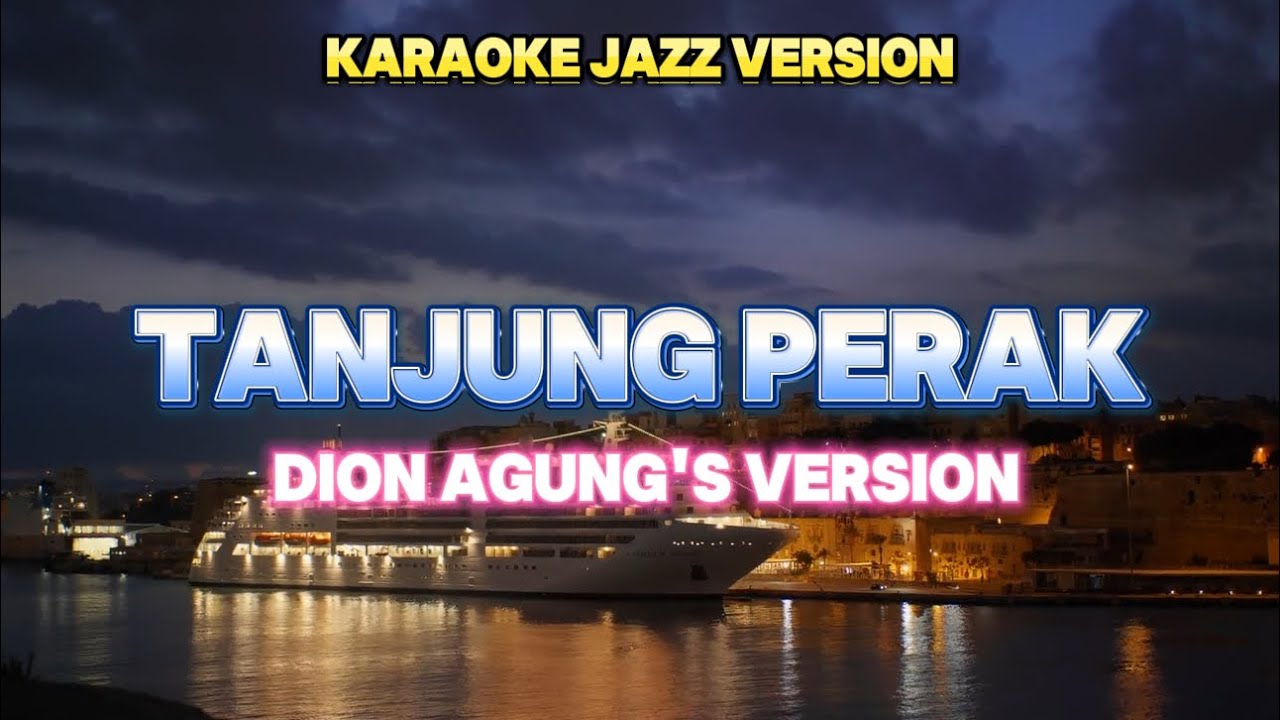 TANJUNG PERAK - DION AGUNG (LIVE KARAOKE) - YouTube