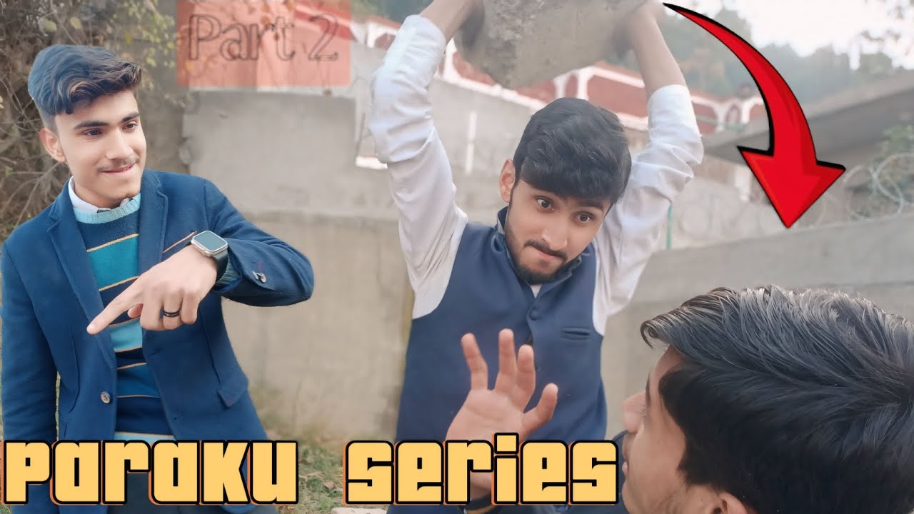 Paraku Series Part 2 (funny video) - YouTube