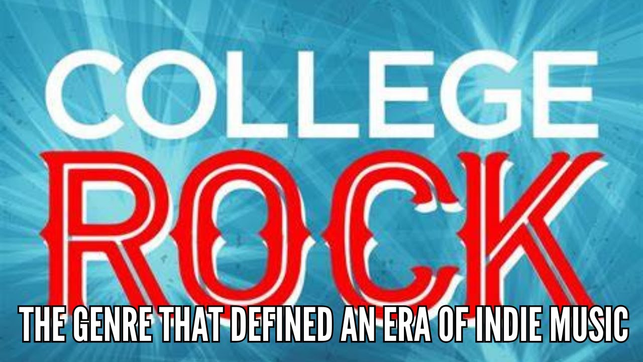 College Rock The Genre That Defined An Era Of Indie Music YouTube college-rock-the-genre-that-defined-an-era-of-indie-music-youtube