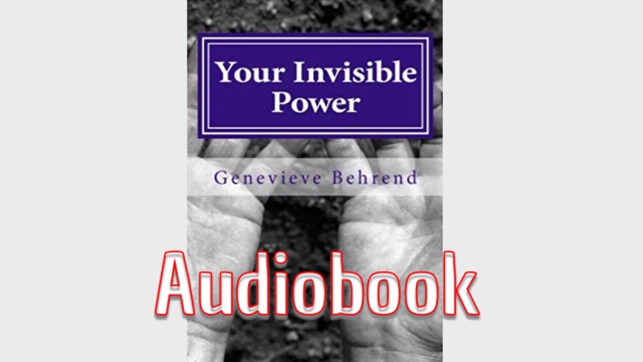 Your Invisible Power by Genevieve Behrend (Foreword & Chap 1 Audiobook ...