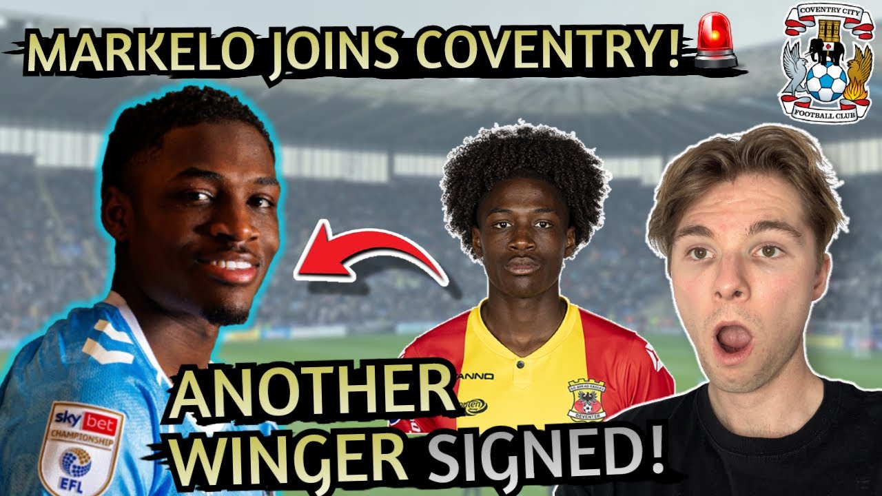 FIRST PERMANENT SIGNING OF THE WINDOW! | Jahnoah Markelo Joins Coventry ...